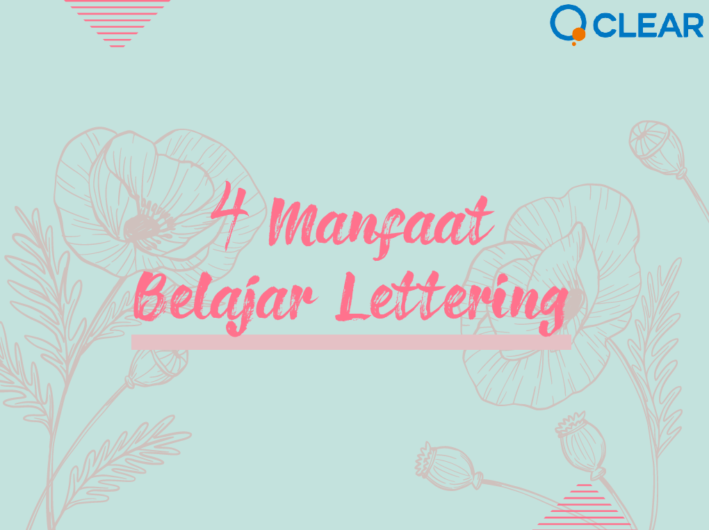 4 Manfaat Belajar Lettering - Clear Indonesia News
