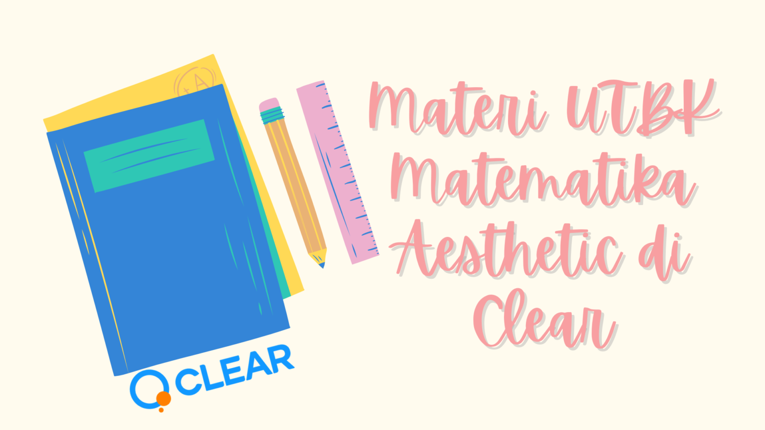 Materi UTBK Matematika Aesthetic di Clear - Clear Indonesia News Materi UTBK Matematika Aesthetic di Clear - Clear Indonesia News
