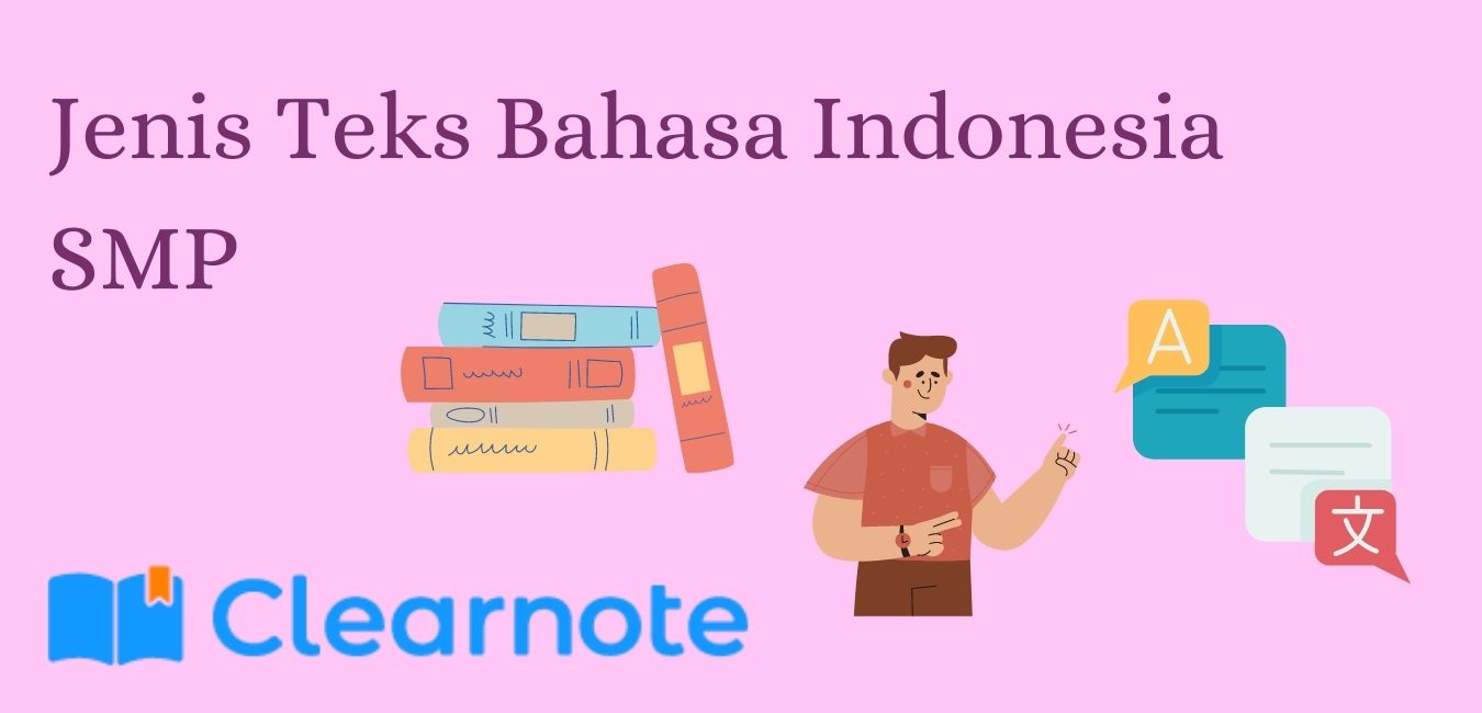 Jenis Teks Bahasa Indonesia SMP - Clear Indonesia News