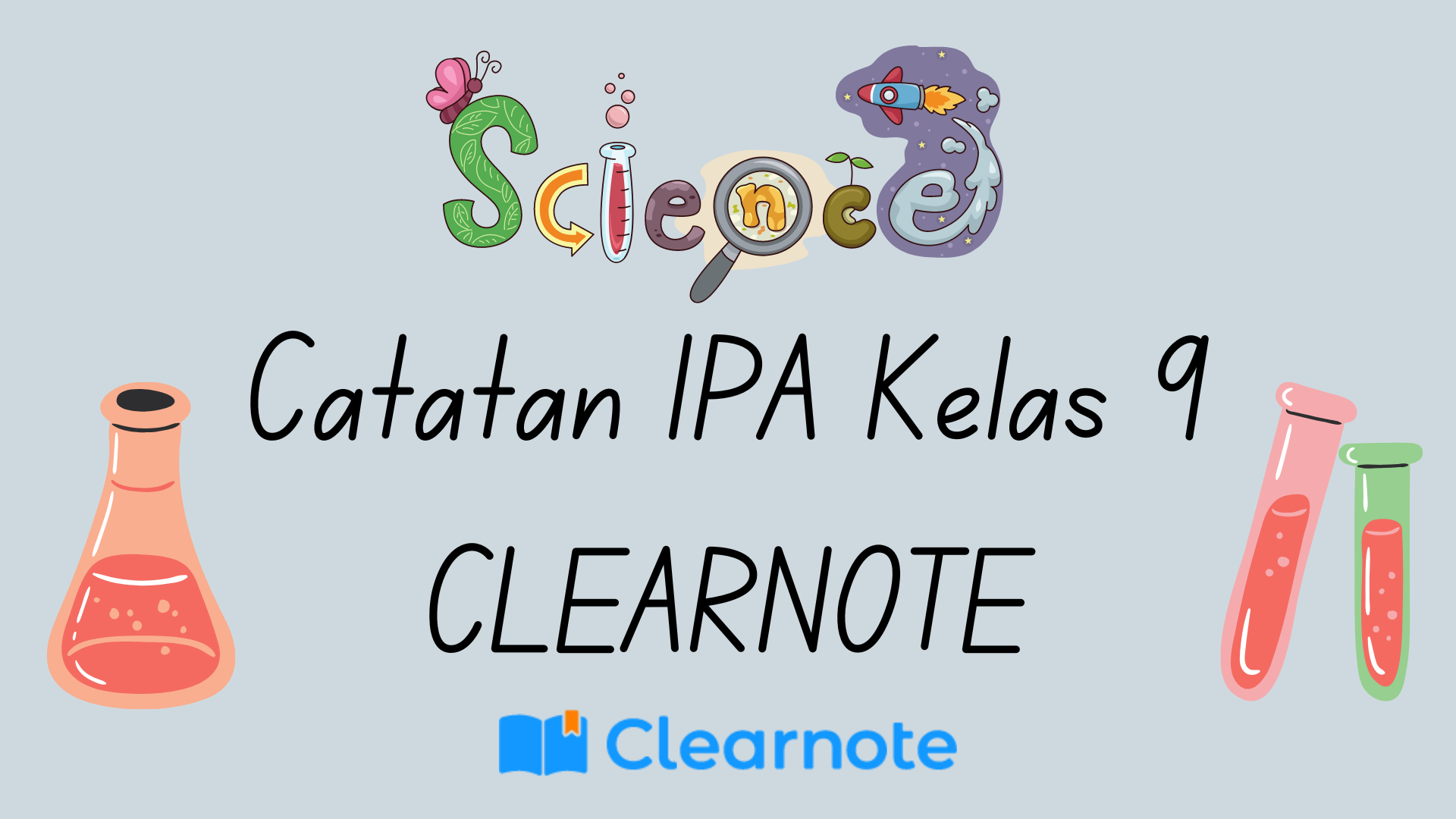 Catatan IPA Kelas 9 | CLEARNOTE - Clear Indonesia News